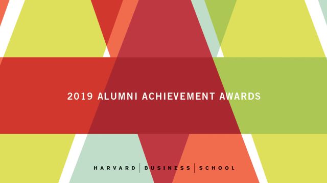 Alumni Achievement Awards 2019 - Alumni - Harvard Business School